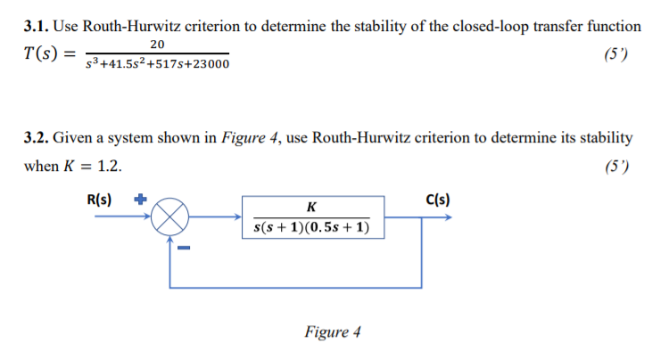 Solved 3.1. Use Routh-Hurwitz criterion to determine the | Chegg.com