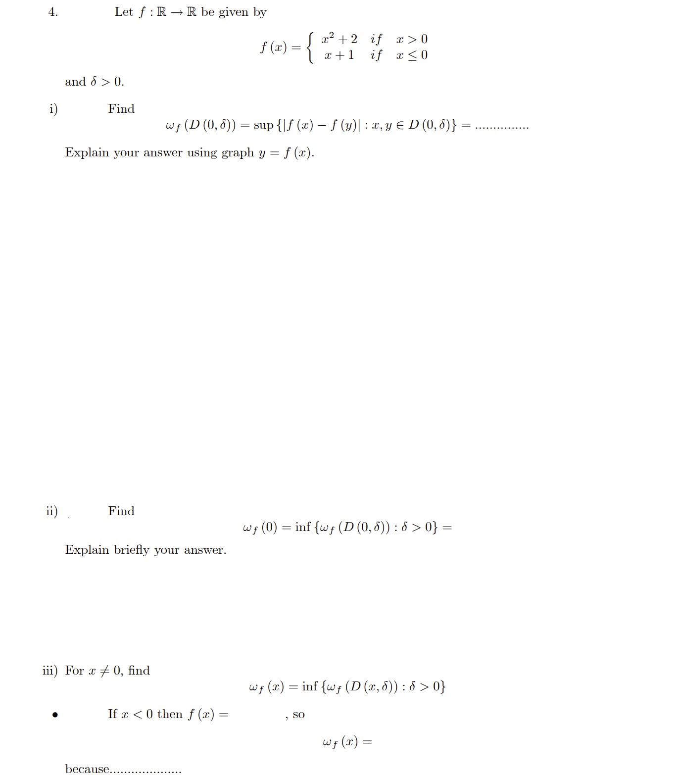 Solved f(x)={x2+2x+1 if if x>0x≤0 and δ>0. i) Find | Chegg.com