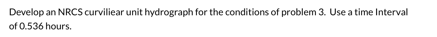 Develop an NRCS triangular unit-hydrograph for a | Chegg.com