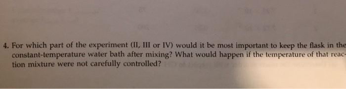 For which part of the experiment (II, III or IV) | Chegg.com