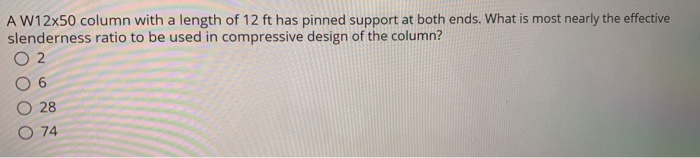 Solved A W12x50 column with a length of 12 ft has pinned | Chegg.com