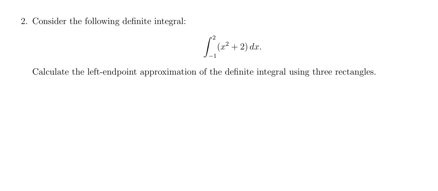 Solved 2. Consider the following definite integral: | Chegg.com