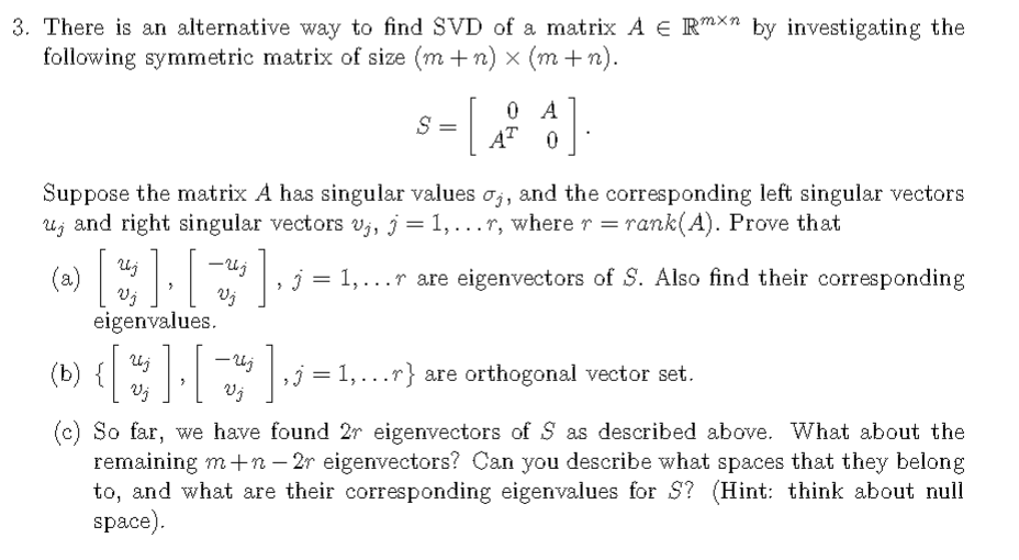 Solved There is an alternative way to find SVD of a matrix | Chegg.com