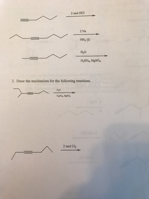 Solved 2 mol HCl 2 Na NH3 ) H20 H2SO4, HgSO4 3. Draw the | Chegg.com