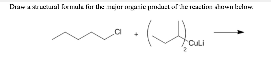Solved Draw a structural formula for the major organic | Chegg.com