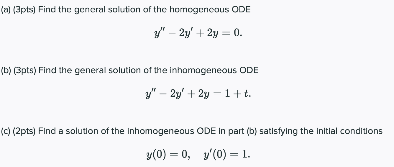 Solved (a) (3pts) Find the general solution of the | Chegg.com