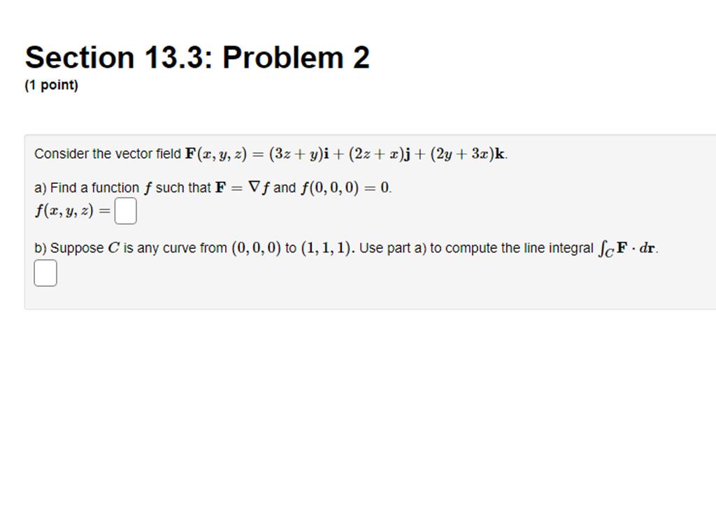 Solved Section 13.3: Problem 2 (1 point) Consider the vector | Chegg.com