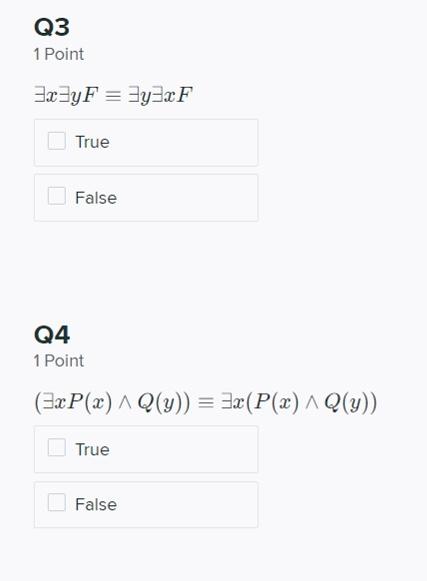Solved ∃x∃yF≡∃y∃xF Q4 1 Point (∃xP(x)∧Q(y))≡∃x(P(x)∧Q(y)) | Chegg.com