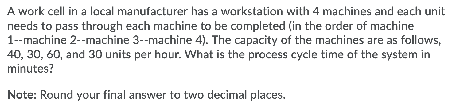 Solved A work cell in a local manufacturer has a workstation | Chegg.com