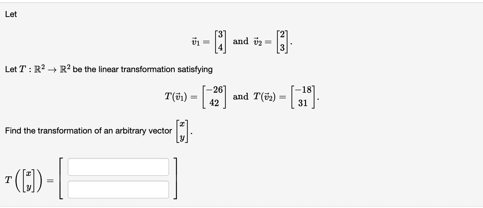 Solved Let v1=[34] and v2=[23] Let T:R2→R2 be the linear | Chegg.com