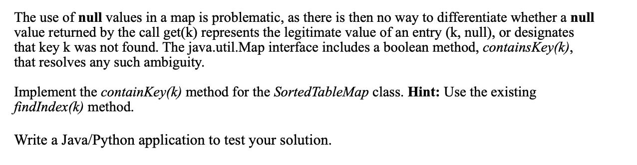 Solved The use of null values in a map is problematic, as | Chegg.com