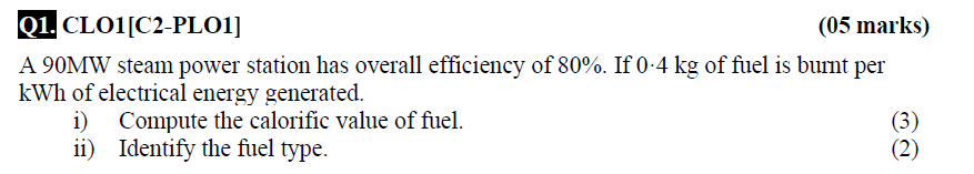 Solved Q1. CLO1[C2-PLOI] (05 marks) A 90MW steam power | Chegg.com