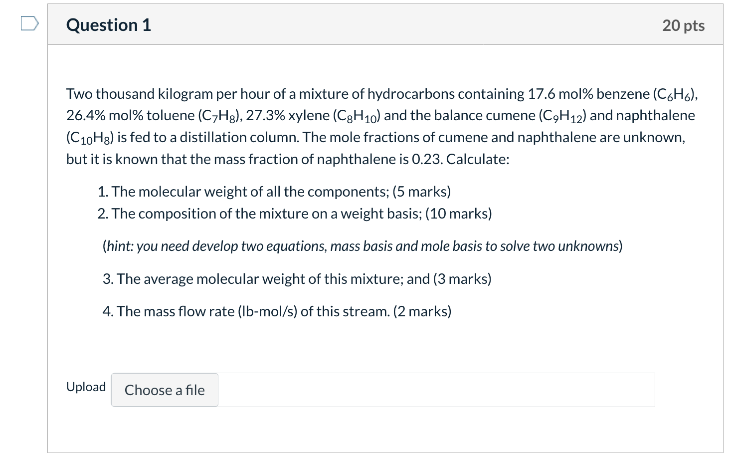 Solved Question 1 20 pts Two thousand kilogram per hour of a | Chegg.com