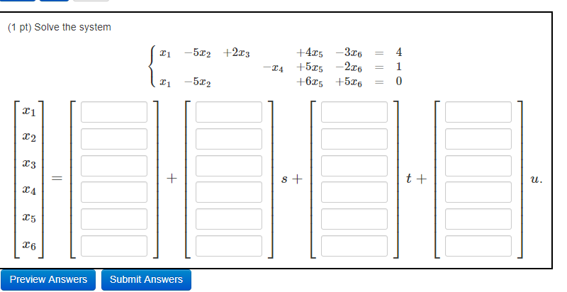 Solved (1 pt) Solve the system 4 +4x5 +5a5 +65 5a6 -52 23 | Chegg.com