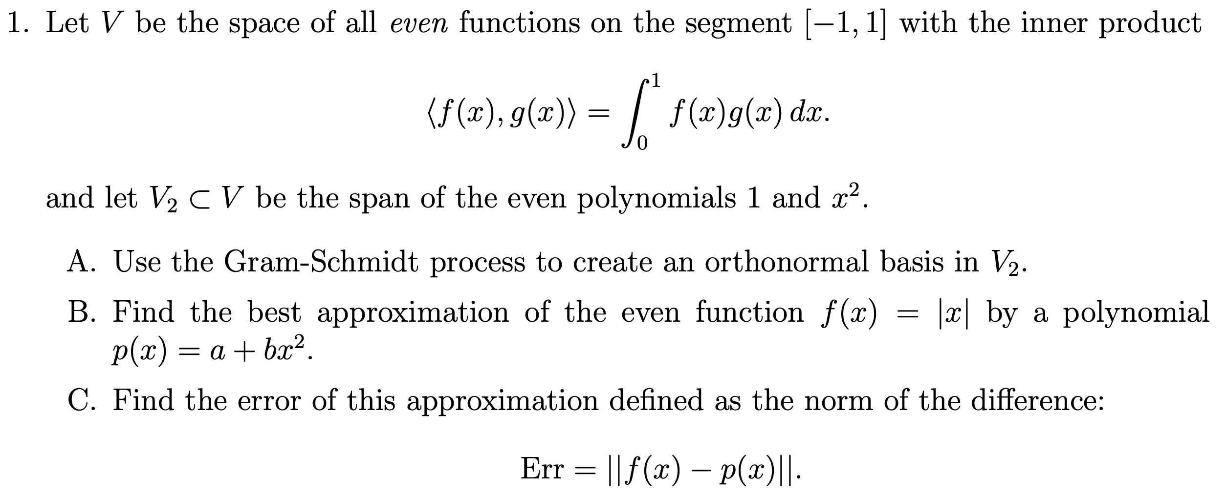 Solved 1. Let V be the space of all even functions on the | Chegg.com