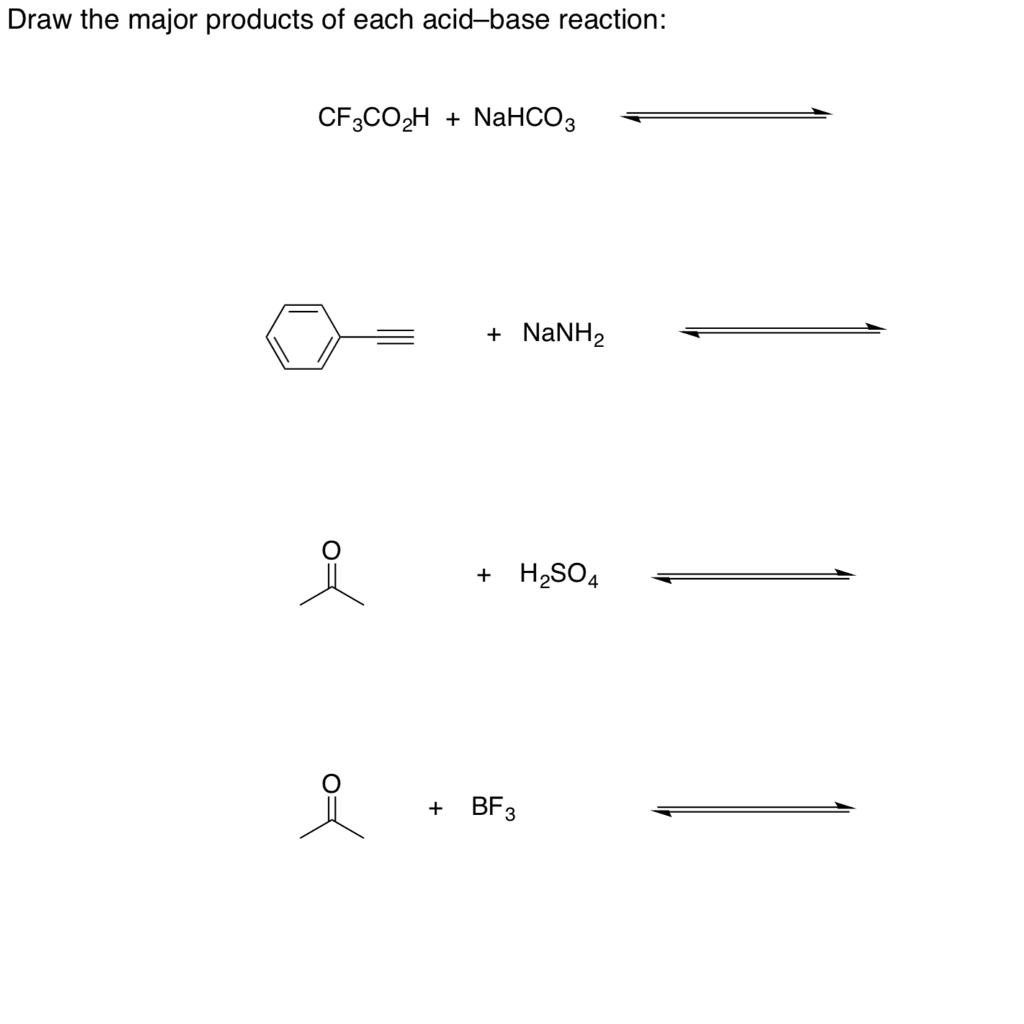 Solved Draw the major products of each acid-base reaction: | Chegg.com