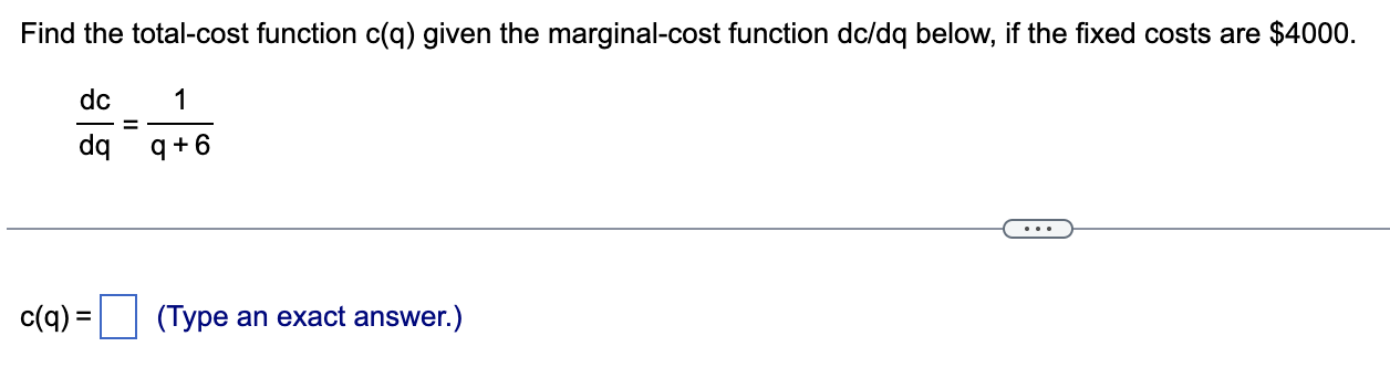 Solved Find the total-cost function c(q) given the | Chegg.com