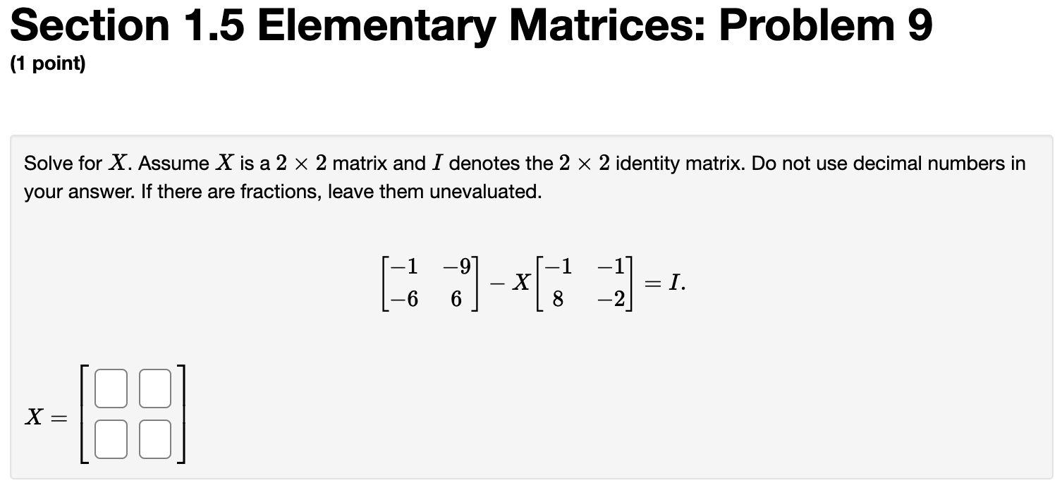 Solved Section 1.5 Elementary Matrices: Problem 9 (1 point) | Chegg.com