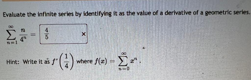 Solved Evaluate the infinite series by identifying it as the | Chegg.com