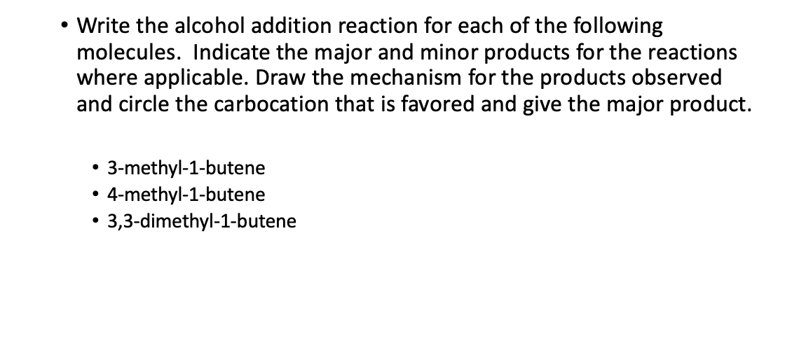 Solved - Write the alcohol addition reaction for each of the | Chegg.com