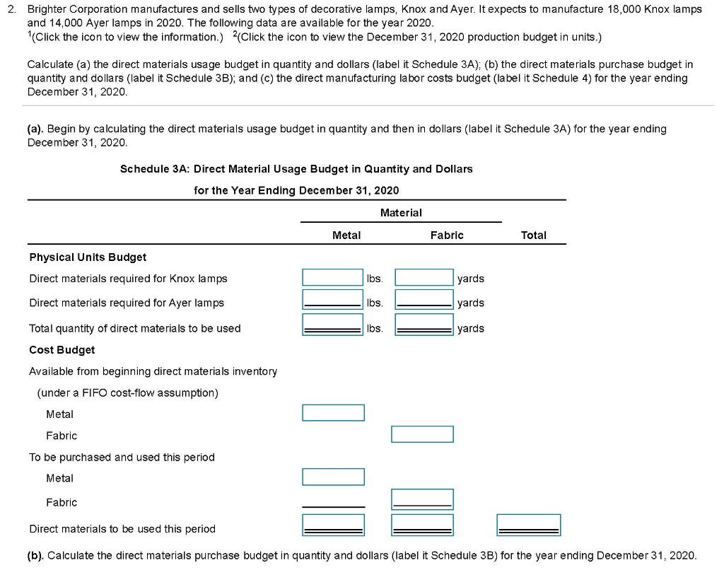 Solved 2. Brighter Corporation manufactures and sells two | Chegg.com