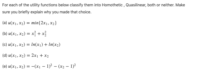 Solved For each of the utility functions below classify them | Chegg.com