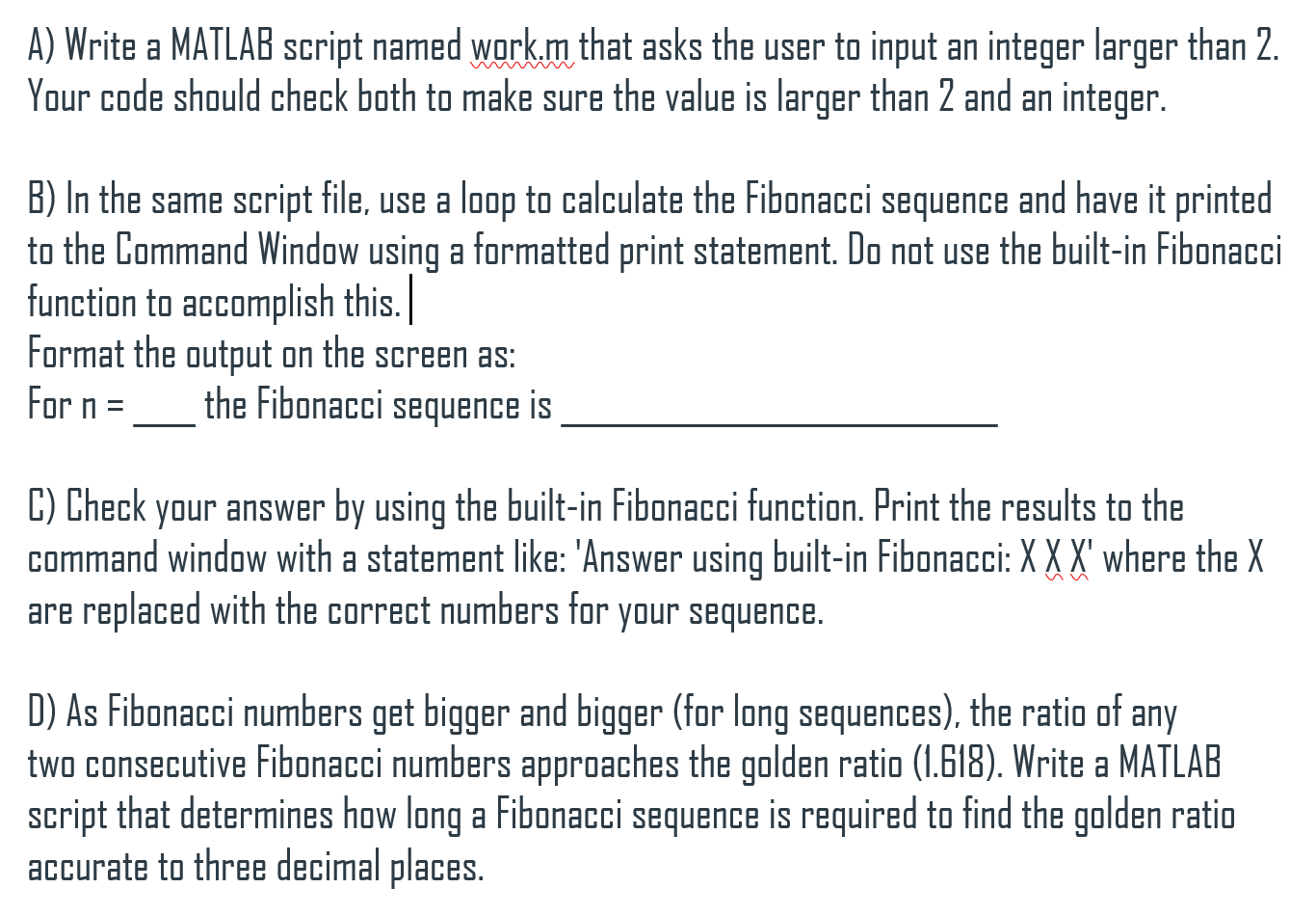 Solved A) Write a MATLAB script named work.m that asks the | Chegg.com