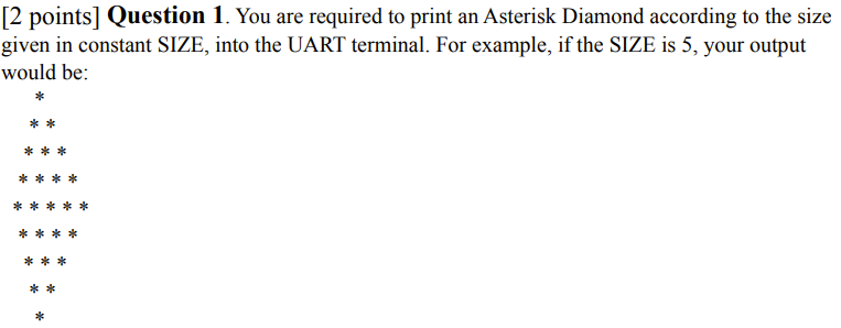 Solved [2 points] Question 1. You are required to print an | Chegg.com