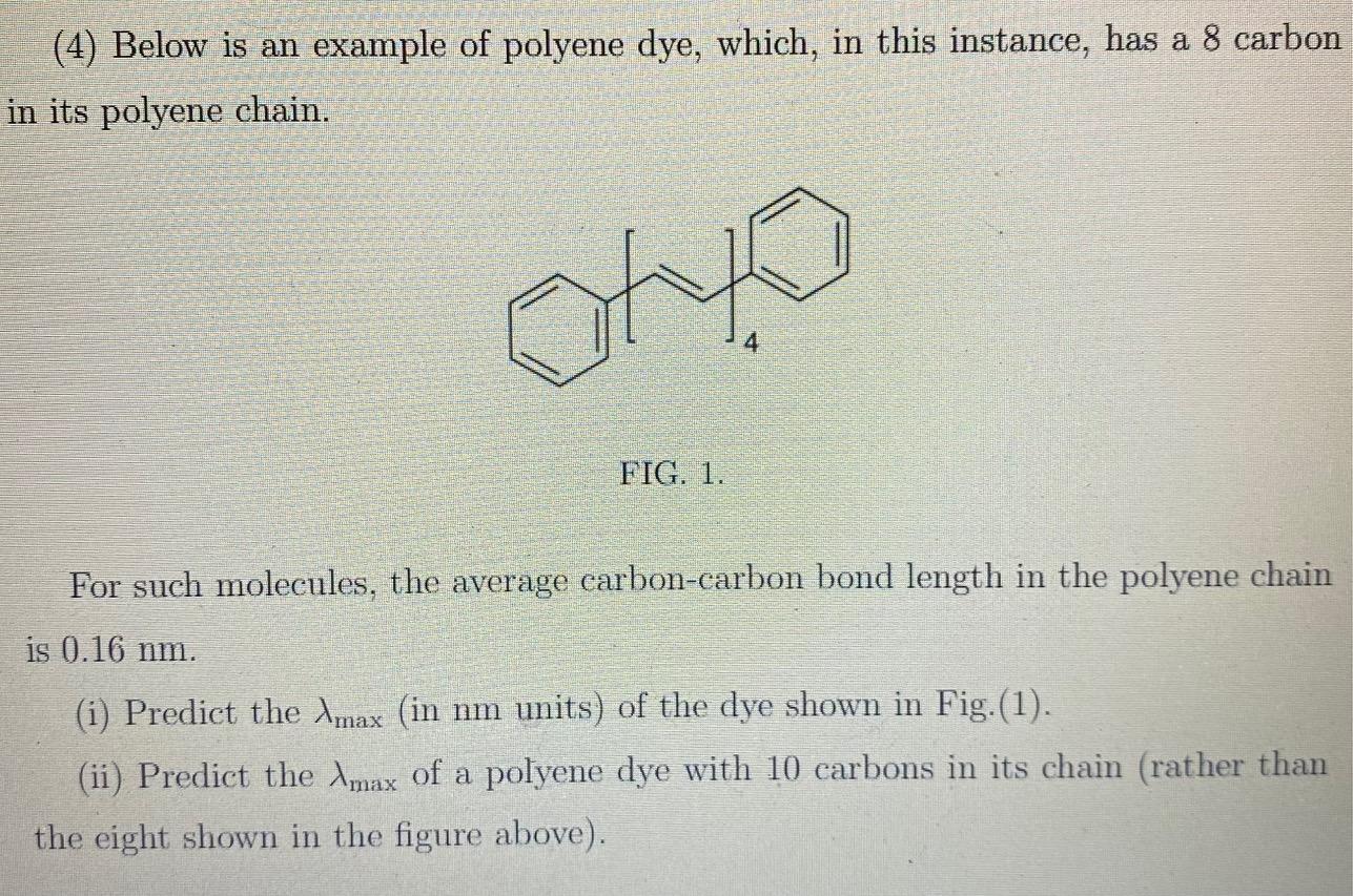 Solved (4) Below is an example of polyene dye, which, in | Chegg.com