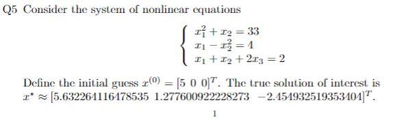 Solved Q5 Consider the system of nonlinear equations z + 12 | Chegg.com