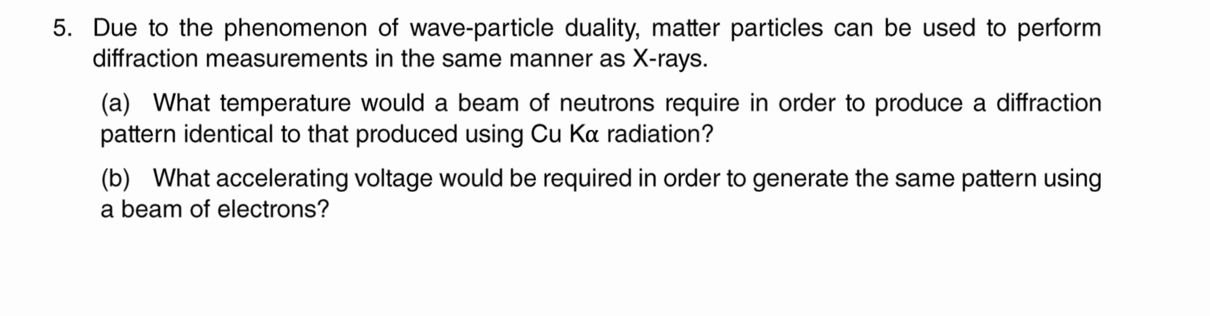 Solved 5. ﻿Due to the phenomenon of wave-particle duality, | Chegg.com