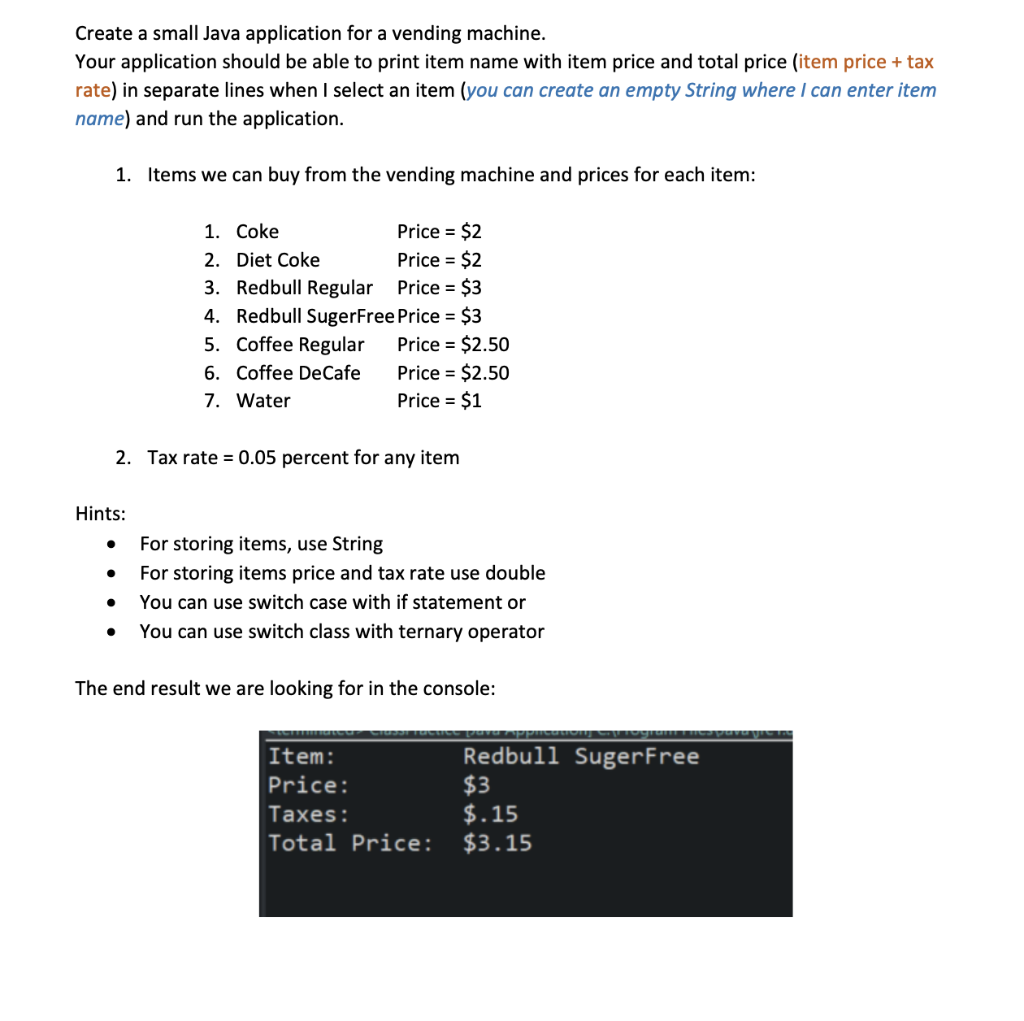 Solved Create a small Java application for a vending | Chegg.com