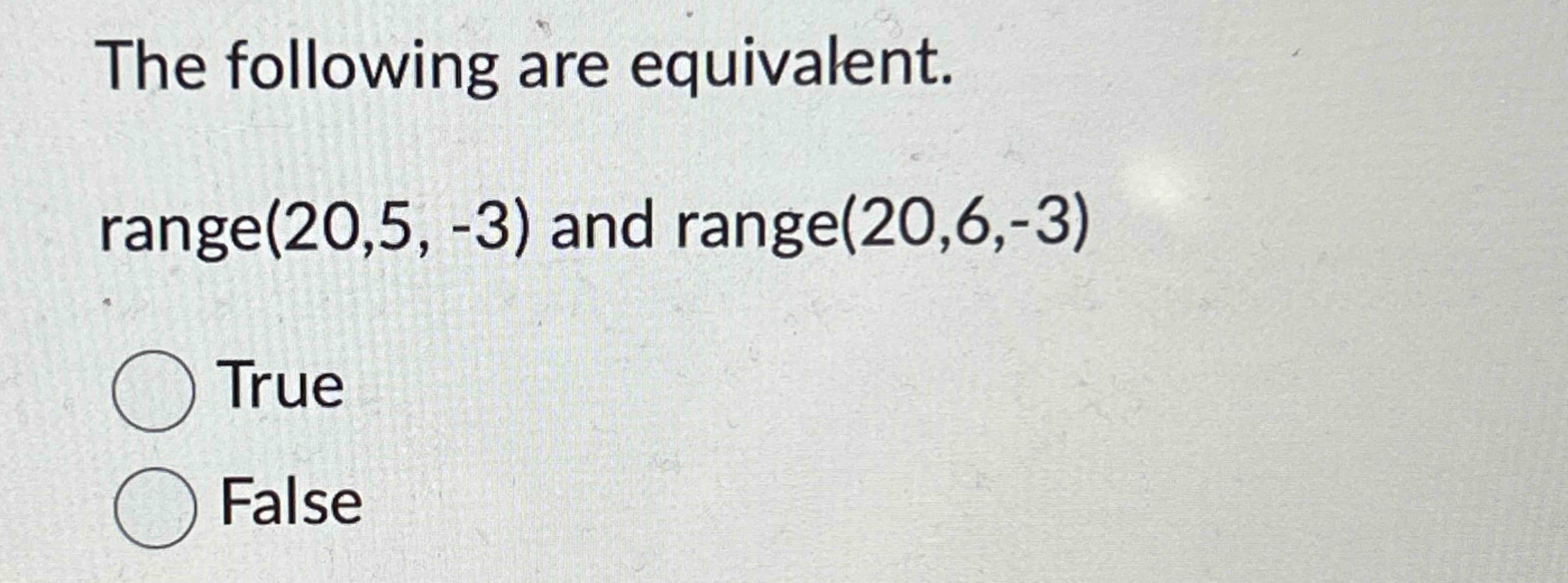 Solved The following are equivalent.range (20,5,-3) ﻿and | Chegg.com