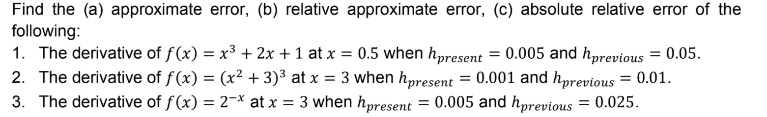 Solved Find the (a) approximate error, (b) relative | Chegg.com