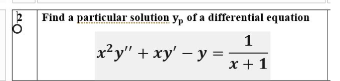 Solved Find a particular solution yp of a differential | Chegg.com