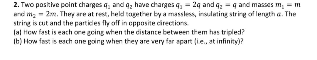 Solved 2. Two positive point charges q1 and q2 have charges | Chegg.com