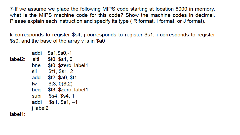 Solved 7-If we assume we place the following MIPS code | Chegg.com