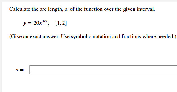 Solved Calculate the arc length, s, ﻿of the function over | Chegg.com