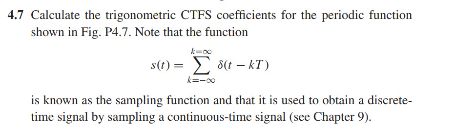Solved 4.7 Calculate the trigonometric CTFS coefficients for | Chegg.com