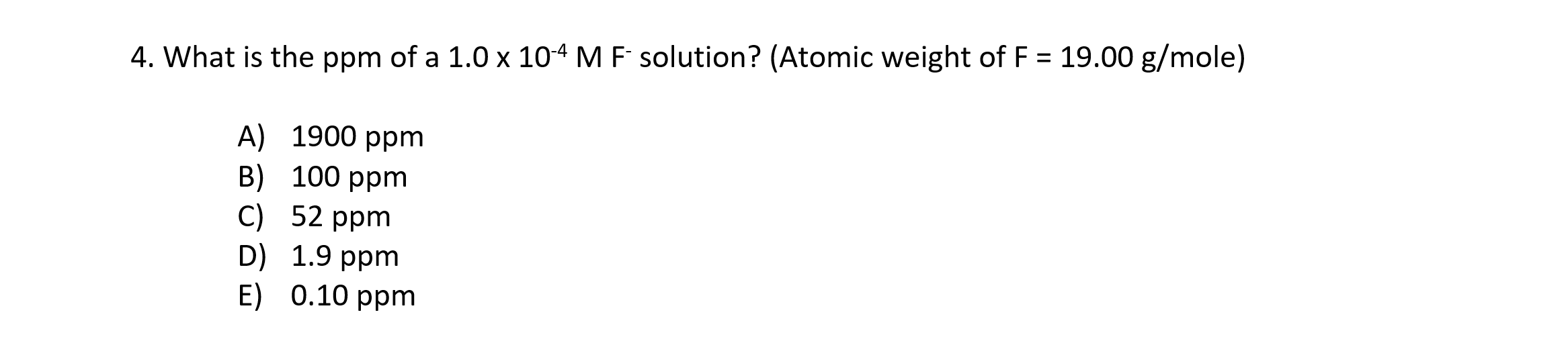 Solved 4. What is the ppm of a 1.0×10−4MF−solution? (Atomic | Chegg.com
