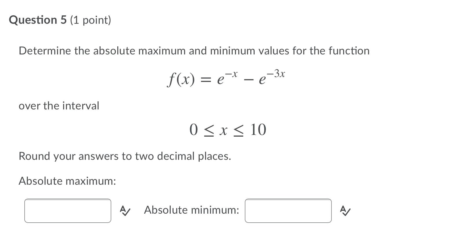 Solved Question 5 (1 point) Determine the absolute maximum | Chegg.com