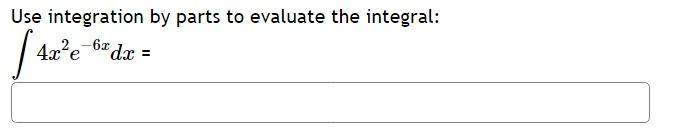 Solved Use integration by parts to evaluate the integral: | Chegg.com