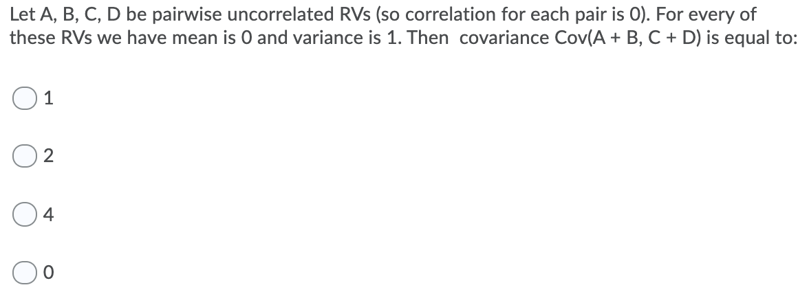Solved Let A, B, C, D be pairwise uncorrelated RVs (so | Chegg.com