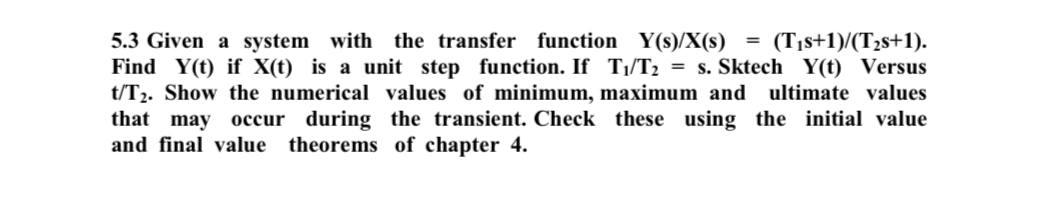 Solved 5.3 Given a system with the transfer function | Chegg.com