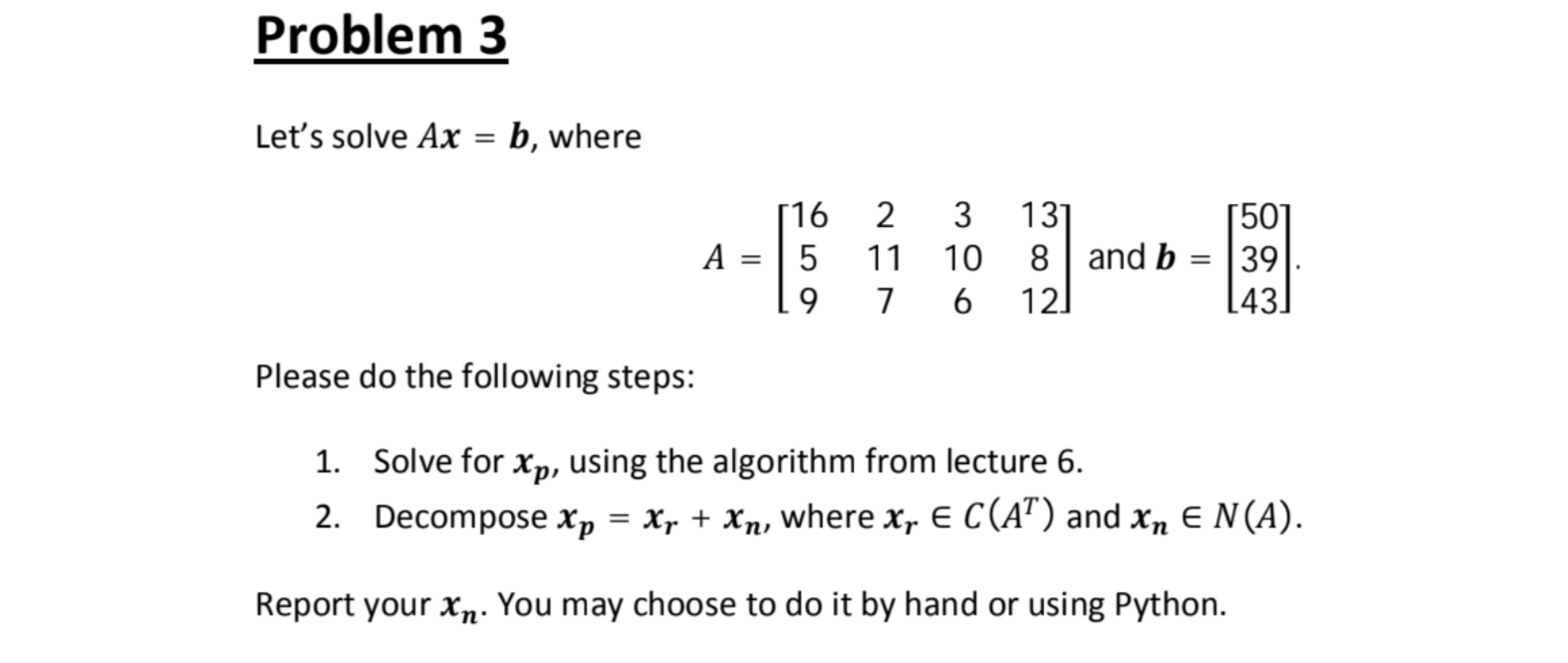 Problem 3 Let's solve Ax = b, where 3 [50] A 5 11 10 | Chegg.com