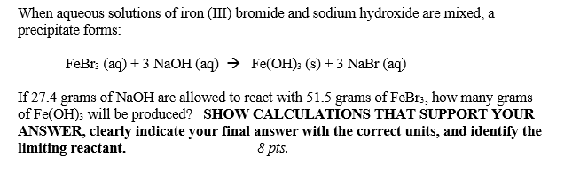 Solved When aqueous solutions of iron (III) bromide and | Chegg.com