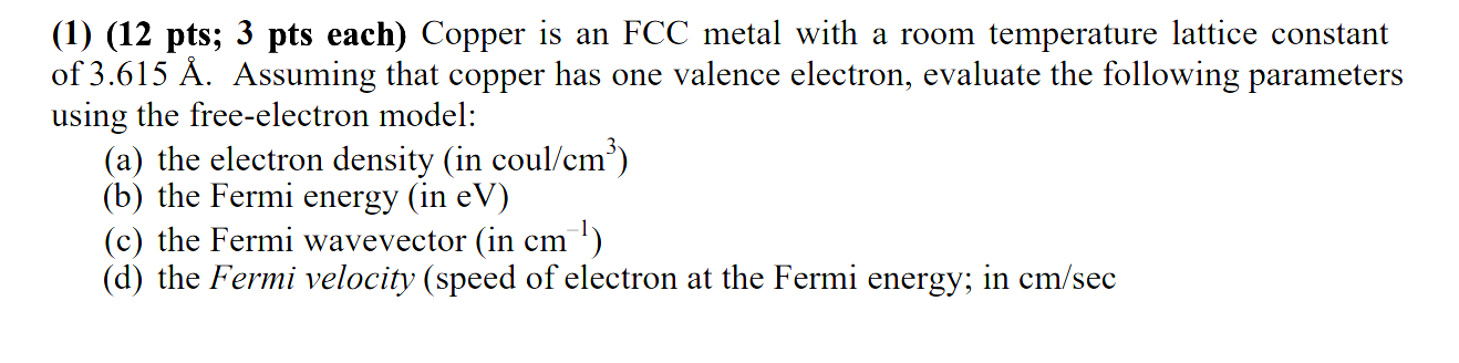 Solved (1) (12 pts; 3 pts each) Copper is an FCC metal with | Chegg.com