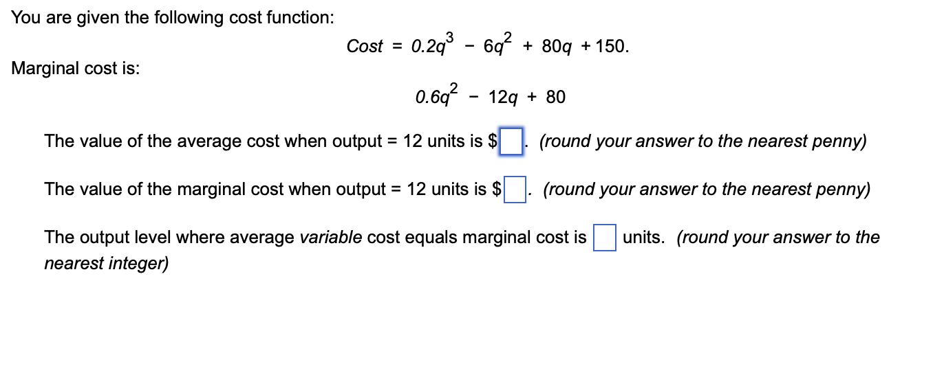 Solved You are given the following cost function:Marginal | Chegg.com