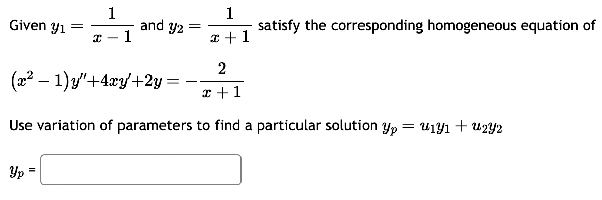 Solved Given y1=1x-1 ﻿and y2=1x+1 ﻿satisfy the corresponding | Chegg.com