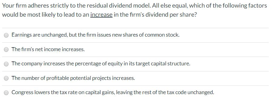 Solved Your firm adheres strictly to the residual dividend | Chegg.com